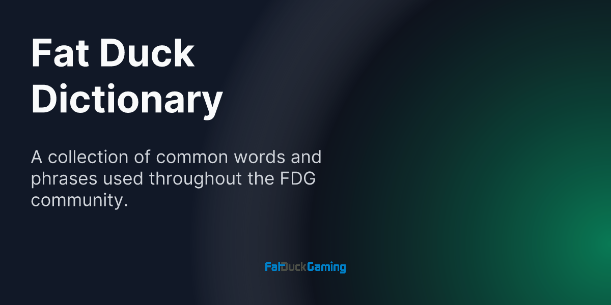 Fat Duck Dictionary · Fat Duck Gaming
