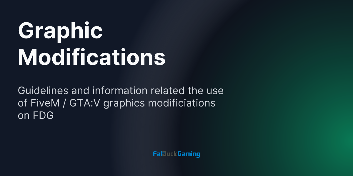 Graphic Modifications · Fat Duck Gaming